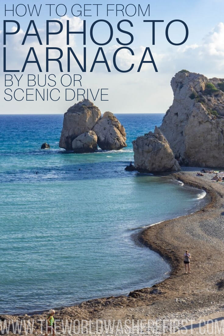How To Go from Paphos to Larnaca: Bus or Scenic Drive - The World Was ...