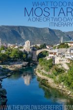 How To Do a Split to Mostar Day Trip - The World Was Here First