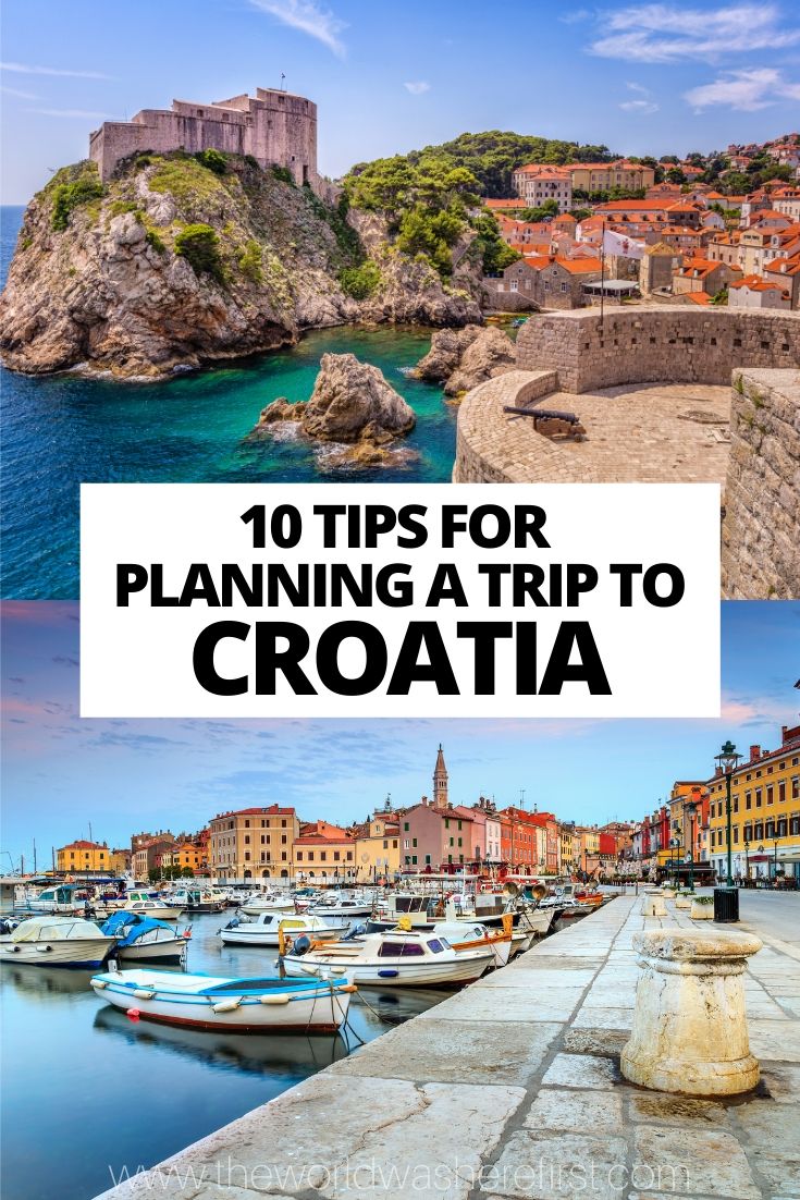 10 Tips for Planning a Trip to Croatia - The World Was Here First