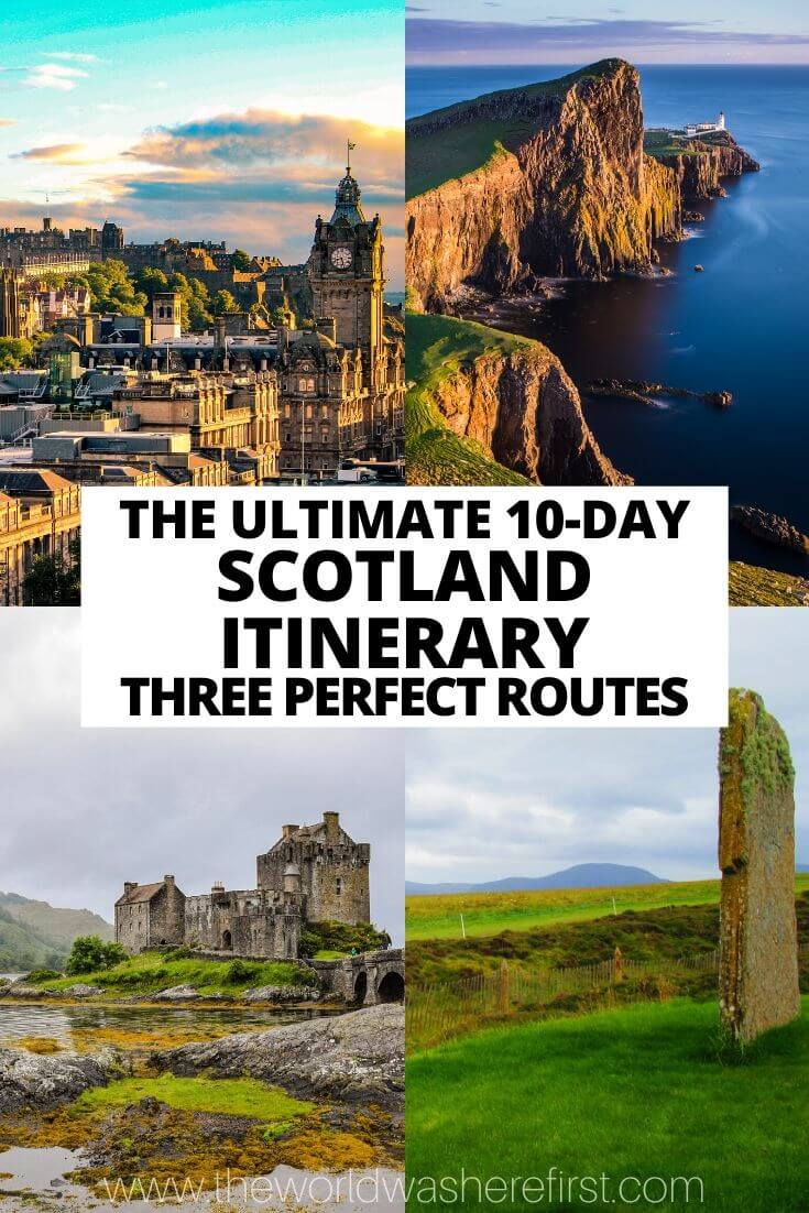 The Ultimate 10-Day Scotland Itinerary: 3 Perfect Routes - The World ...