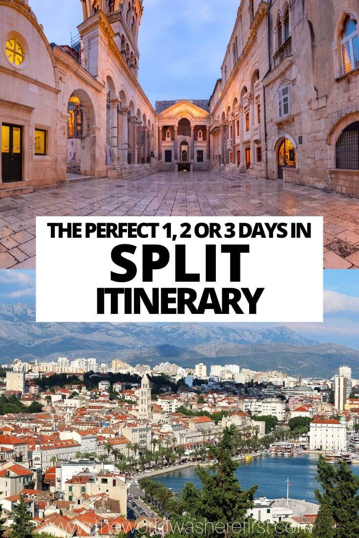The Perfect 1, 2 or 3 Days in Split Itinerary - The World Was Here First