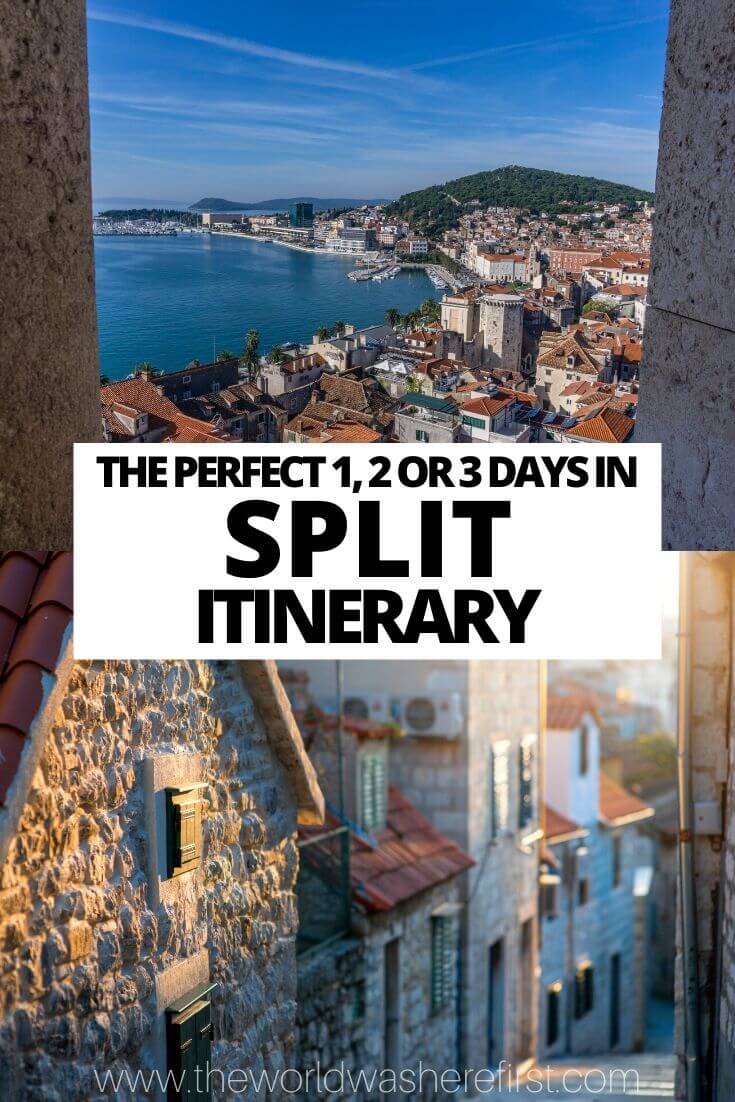 The Perfect 1, 2 or 3 Days in Split Itinerary - The World Was Here First
