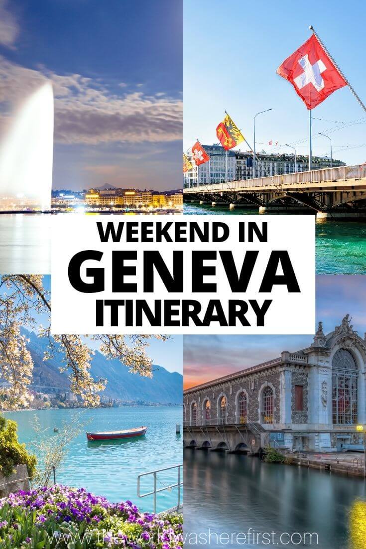 The Perfect Weekend in Geneva: A 2-Day Itinerary - The World Was Here First