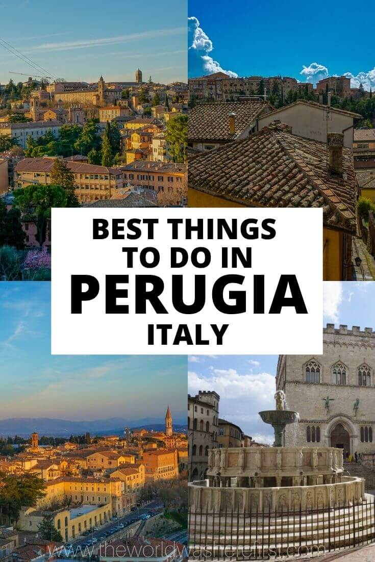 12 Best Things To Do In Perugia, Italy - The World Was Here First