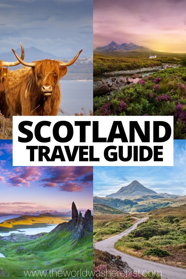 Scotland Travel Guide - The World Was Here First