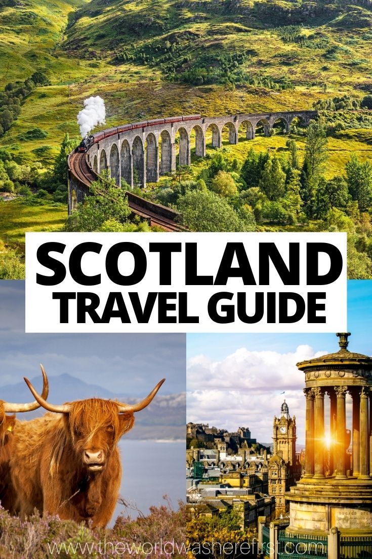 Scotland Travel Guide - The World Was Here First