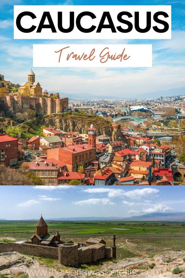 Caucasus Travel Guide - The World Was Here First