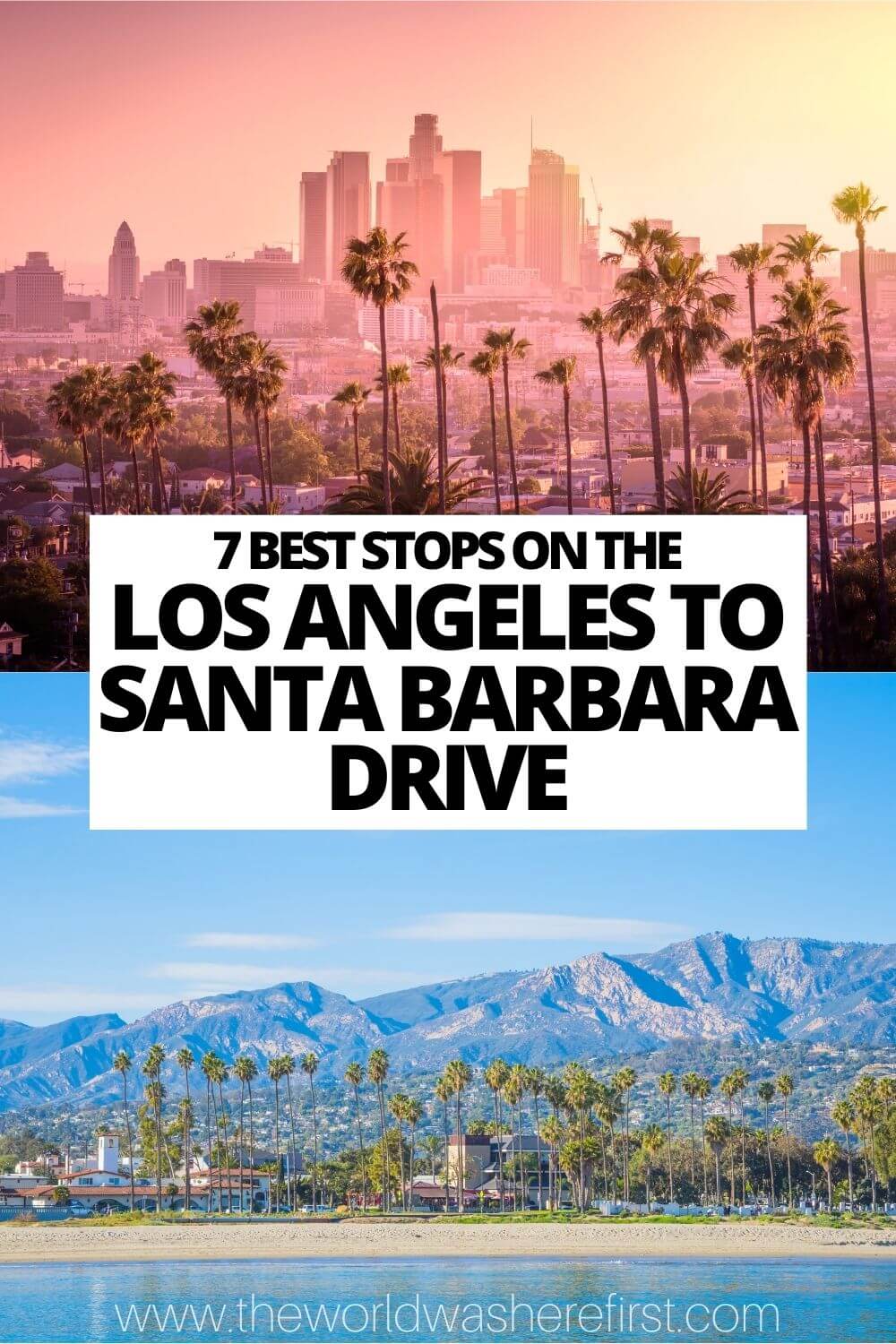 7 Best Stops on the LA to Santa Barbara Drive - The World Was Here First
