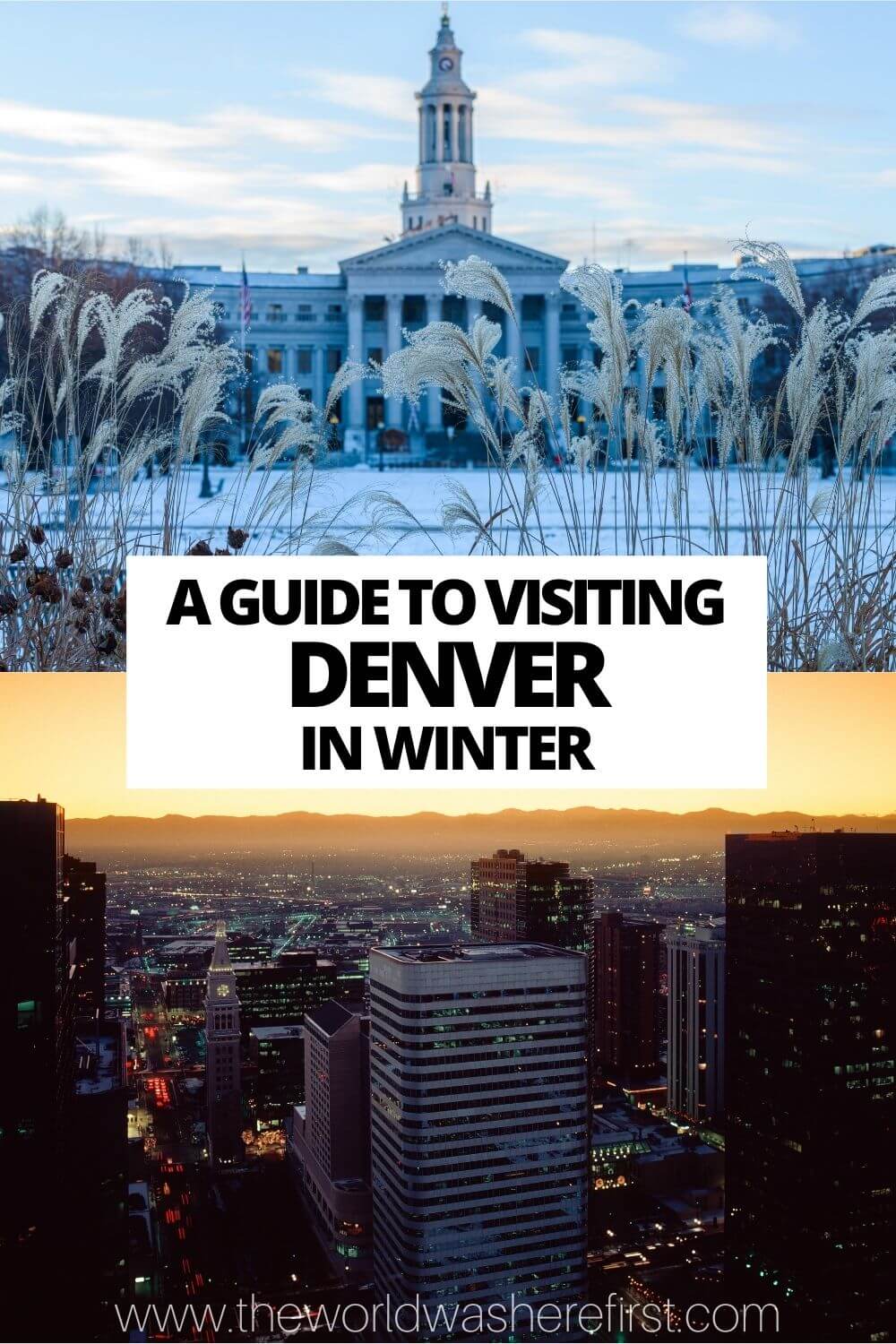 The Ultimate Guide to Visiting Denver in Winter - The World Was Here First