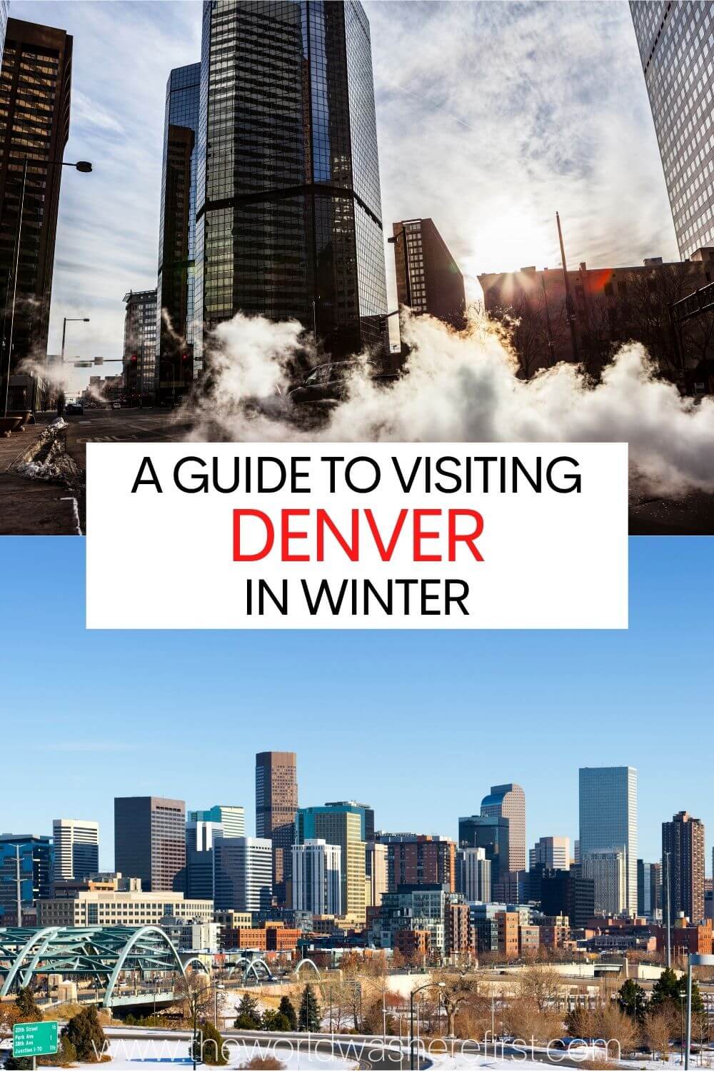 The Ultimate Guide to Visiting Denver in Winter - The World Was Here First