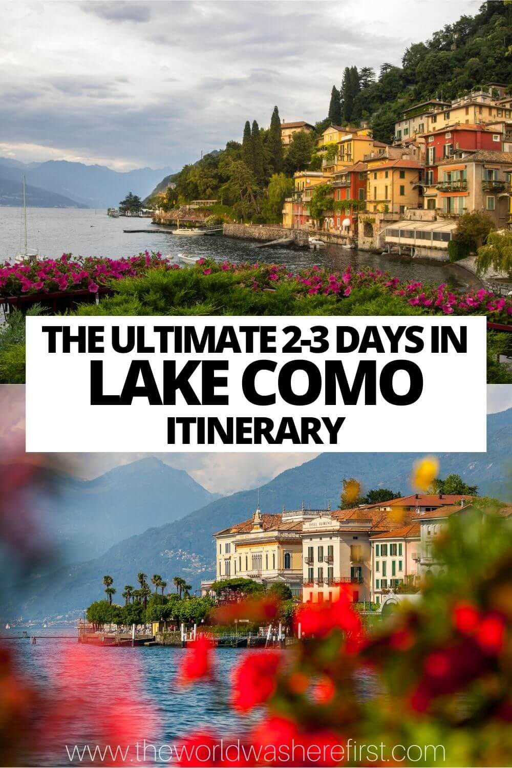 The Ultimate 2 to 3 Days in Lake Como Itinerary - The World Was Here First