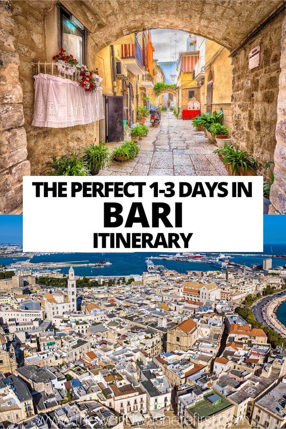 The Perfect 1, 2 or 3 Days in Bari Itinerary - The World Was Here First