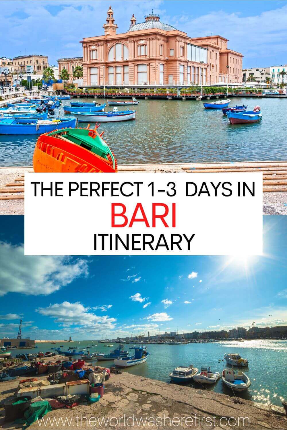 The Perfect 1, 2 or 3 Days in Bari Itinerary - The World Was Here First