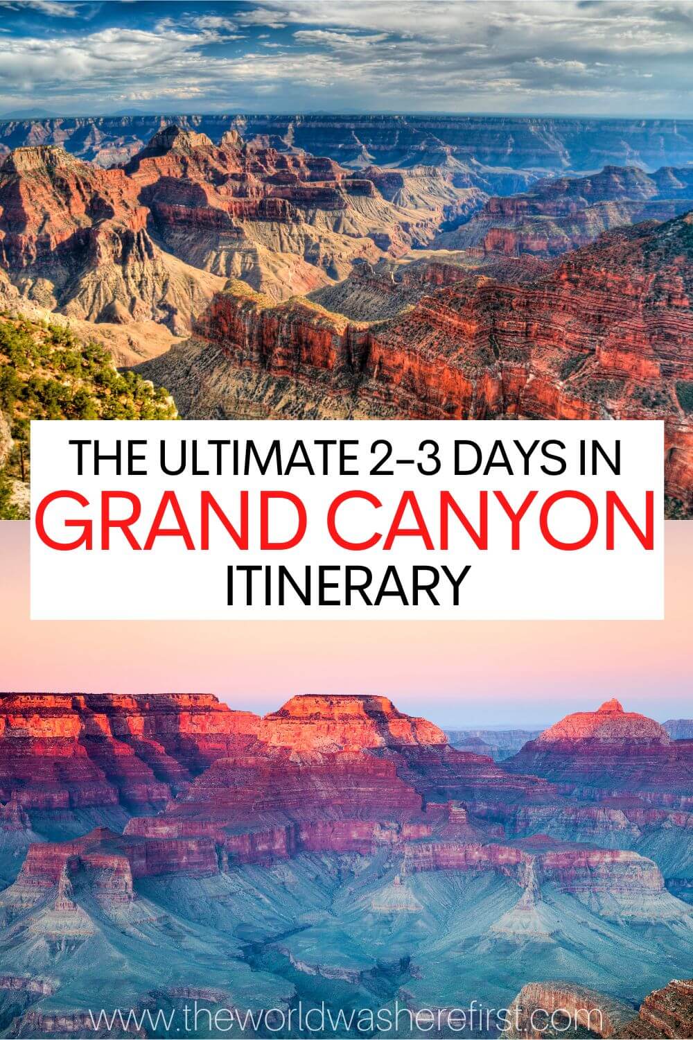 The Ultimate 2 to 3 Days in the Grand Canyon Itinerary - The World Was ...