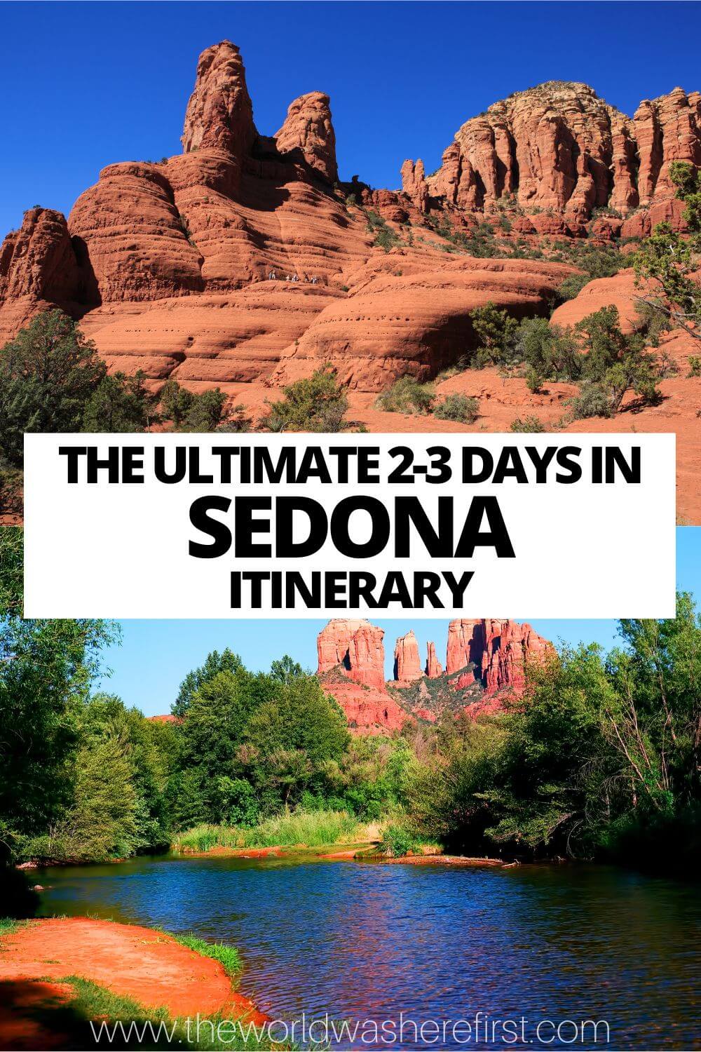 The Perfect 2 to 3 Days in Sedona Itinerary - The World Was Here First