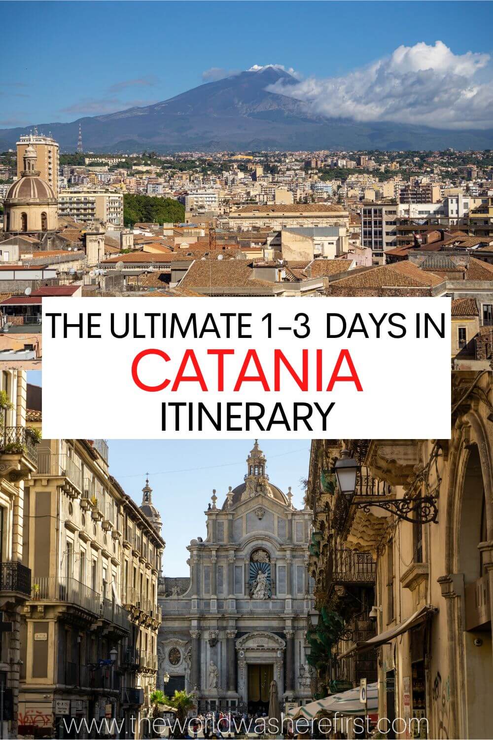 The Ultimate 1, 2 or 3 Days in Catania Itinerary - The World Was Here First