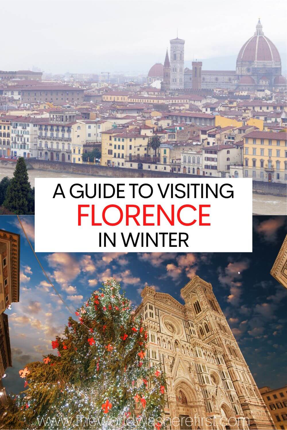 The Essential Guide to Visiting Florence in Winter - The World Was Here ...