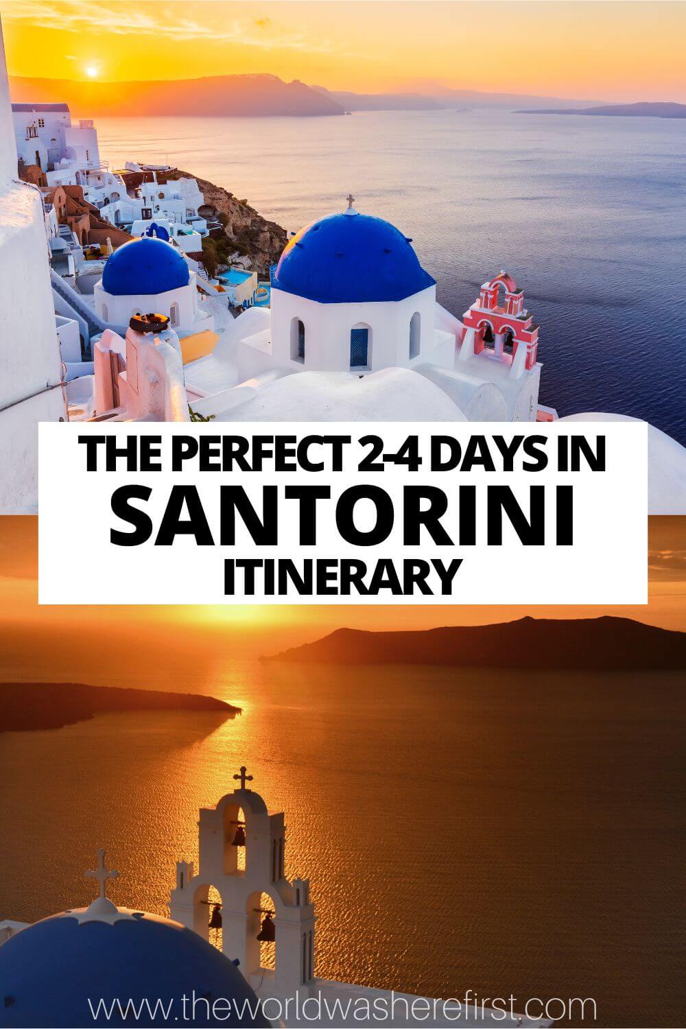 The Perfect 2, 3 or 4 Days in Santorini Itinerary - The World Was Here First