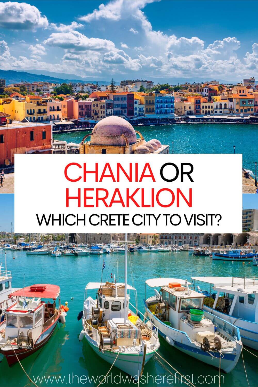 Chania or Heraklion: Which Crete City to Visit? - The World Was Here First