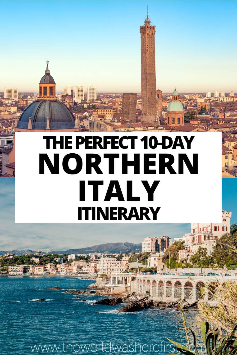 10-Day Northern Italy Itinerary: 2 Perfect Routes - The World Was Here ...