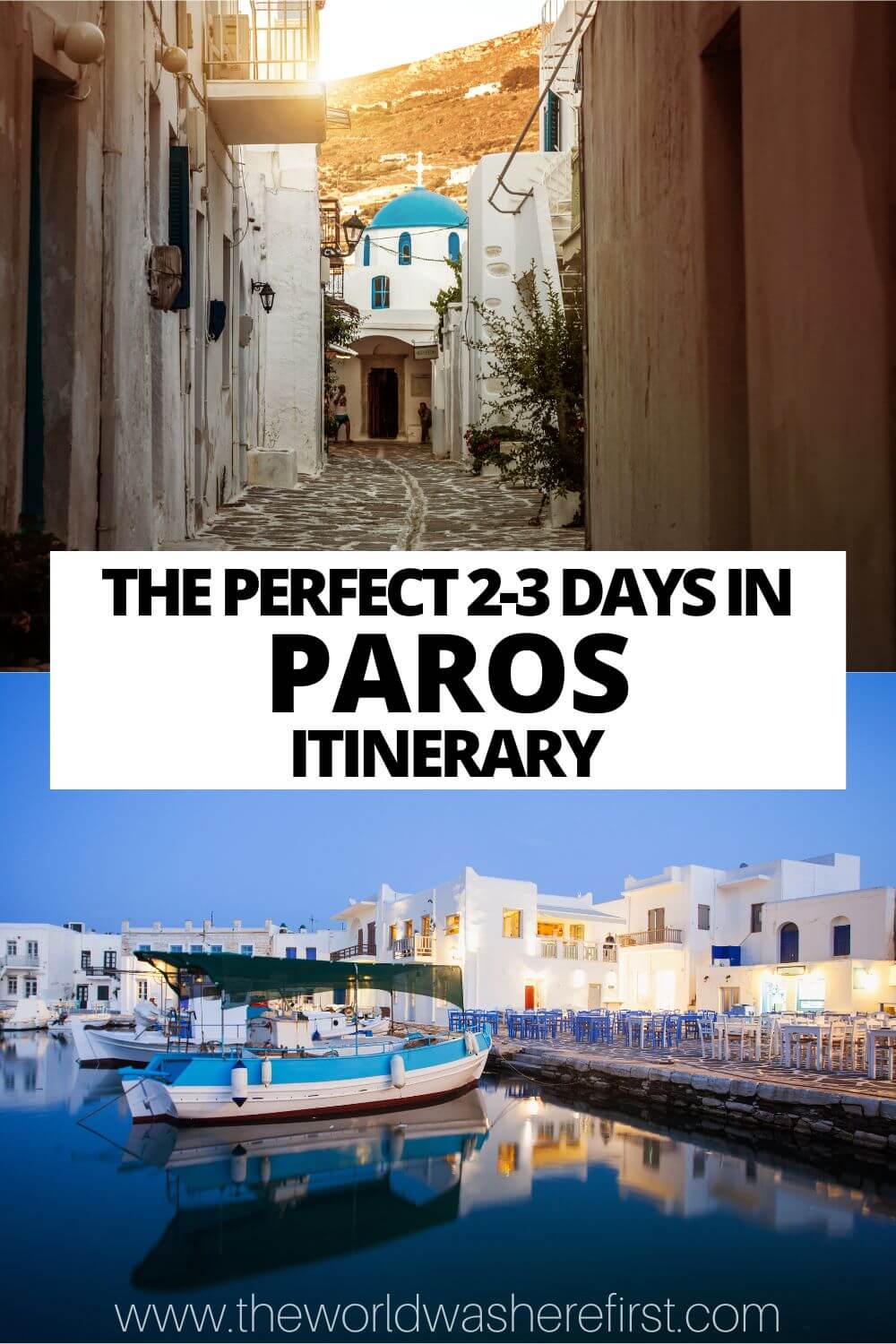 The Perfect 2 to 3 Days in Paros Itinerary - The World Was Here First