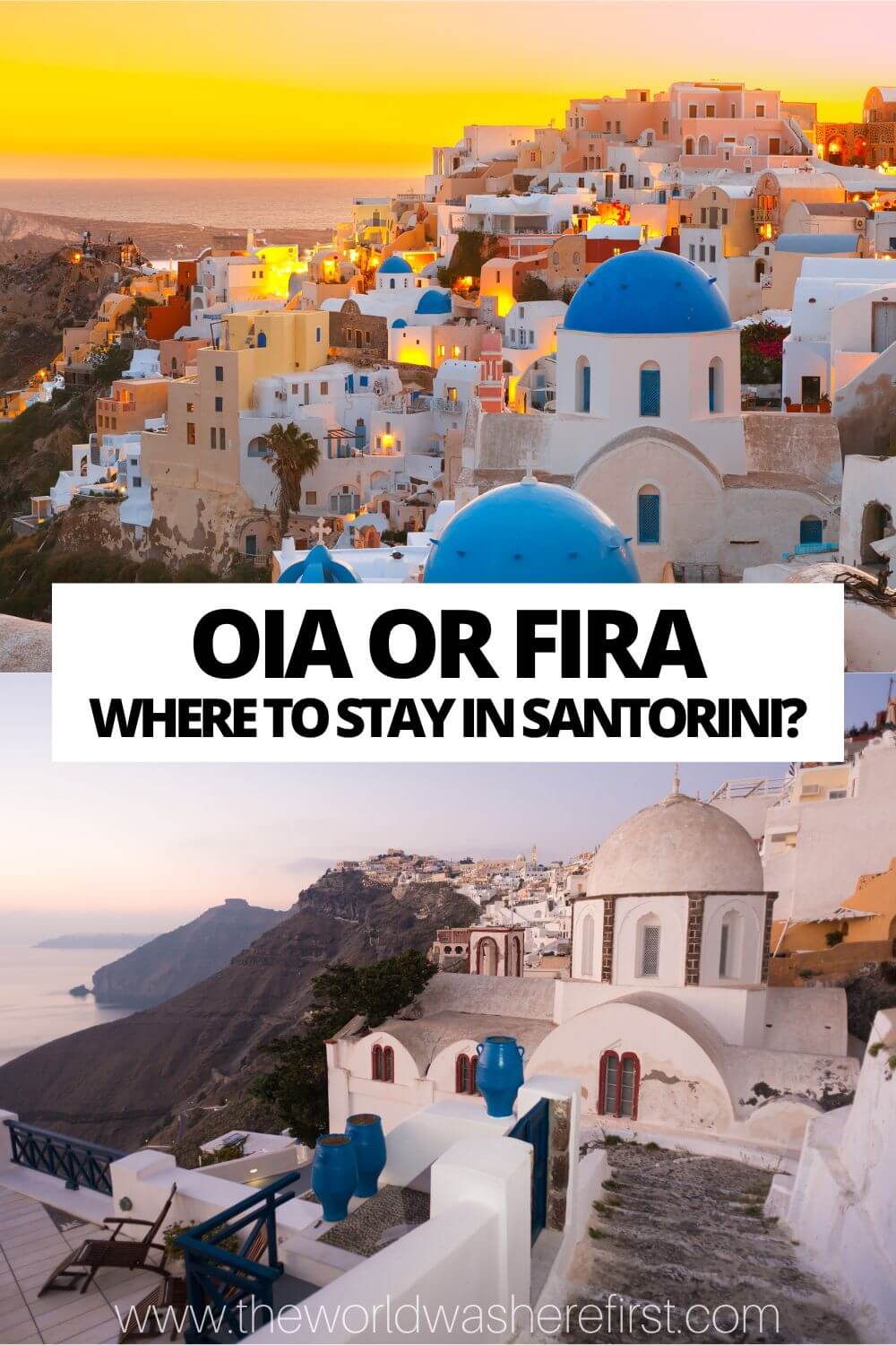 Oia or Fira: Where to Stay in Santorini? - The World Was Here First