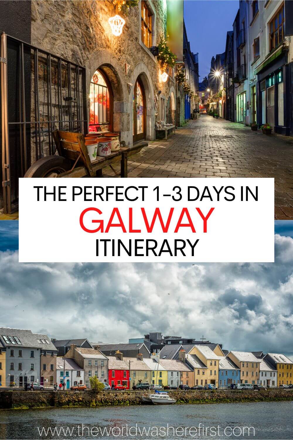 The Perfect 1, 2 or 3 Days in Galway Itinerary - The World Was Here First