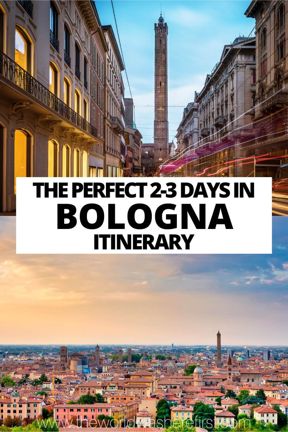 The Perfect 2 to 3 Days in Bologna Itinerary - The World Was Here First