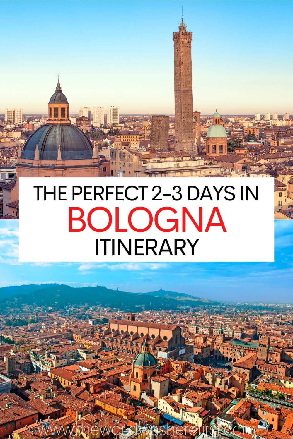 The Perfect 2 to 3 Days in Bologna Itinerary - The World Was Here First