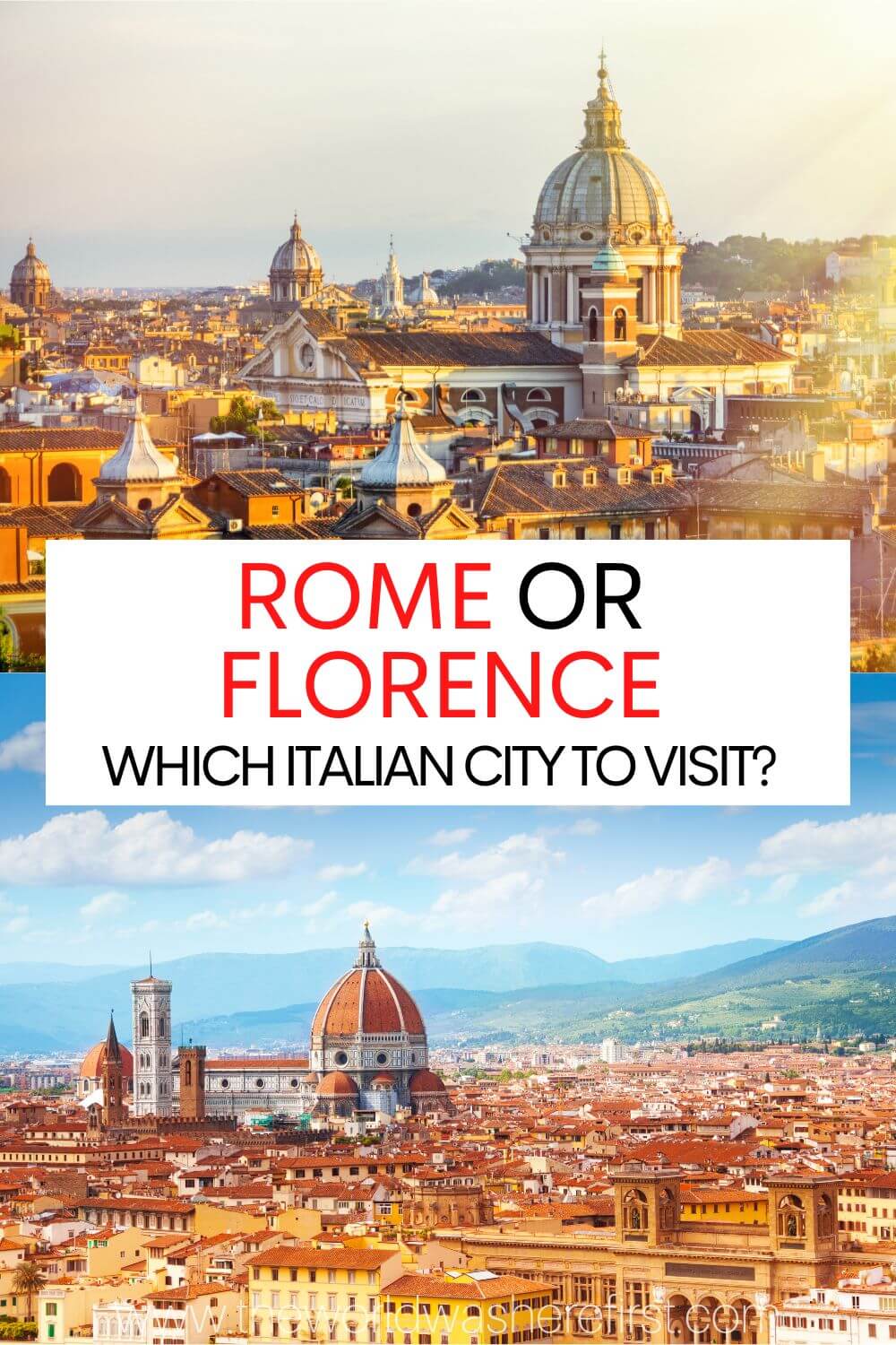 Rome vs Florence: Which Italian City to Visit? - The World Was Here First