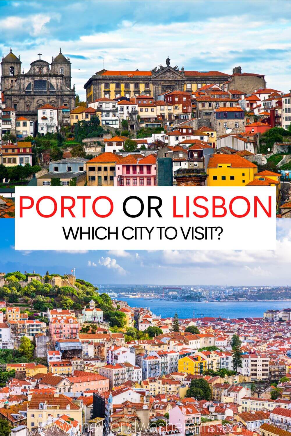 Porto or Lisbon: Which Portuguese City to Visit? - The World Was Here First