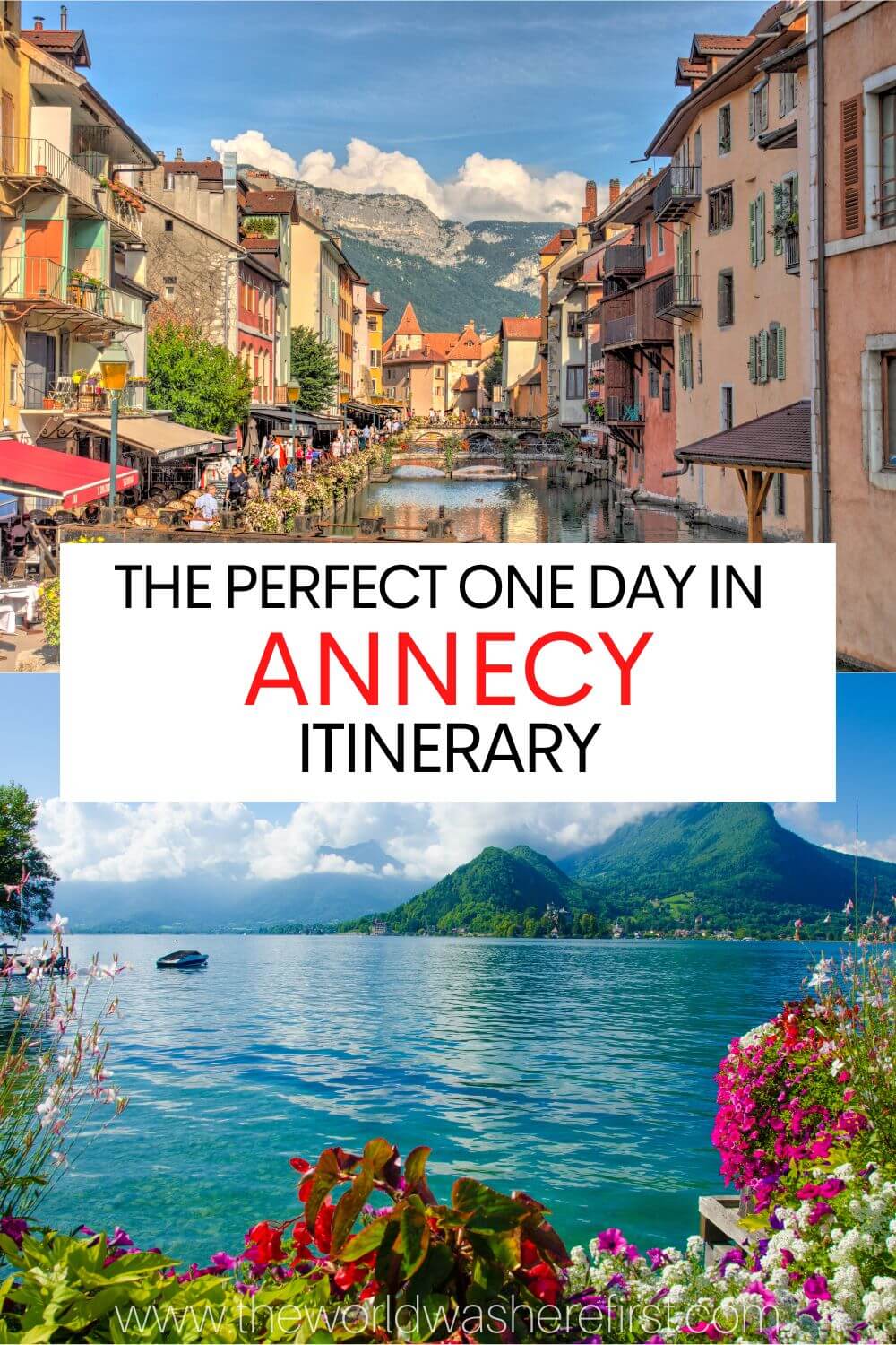 One Day in Annecy Itinerary: A Day Trip from Geneva - The World Was ...