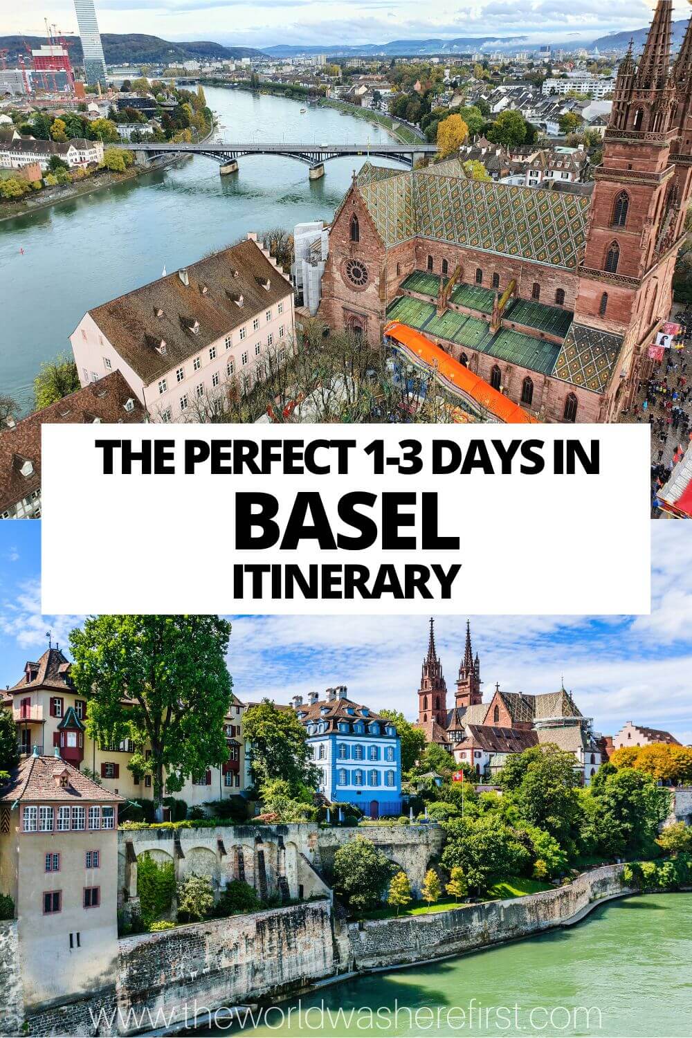 The Perfect 1, 2 or 3 Days in Basel Itinerary - The World Was Here First