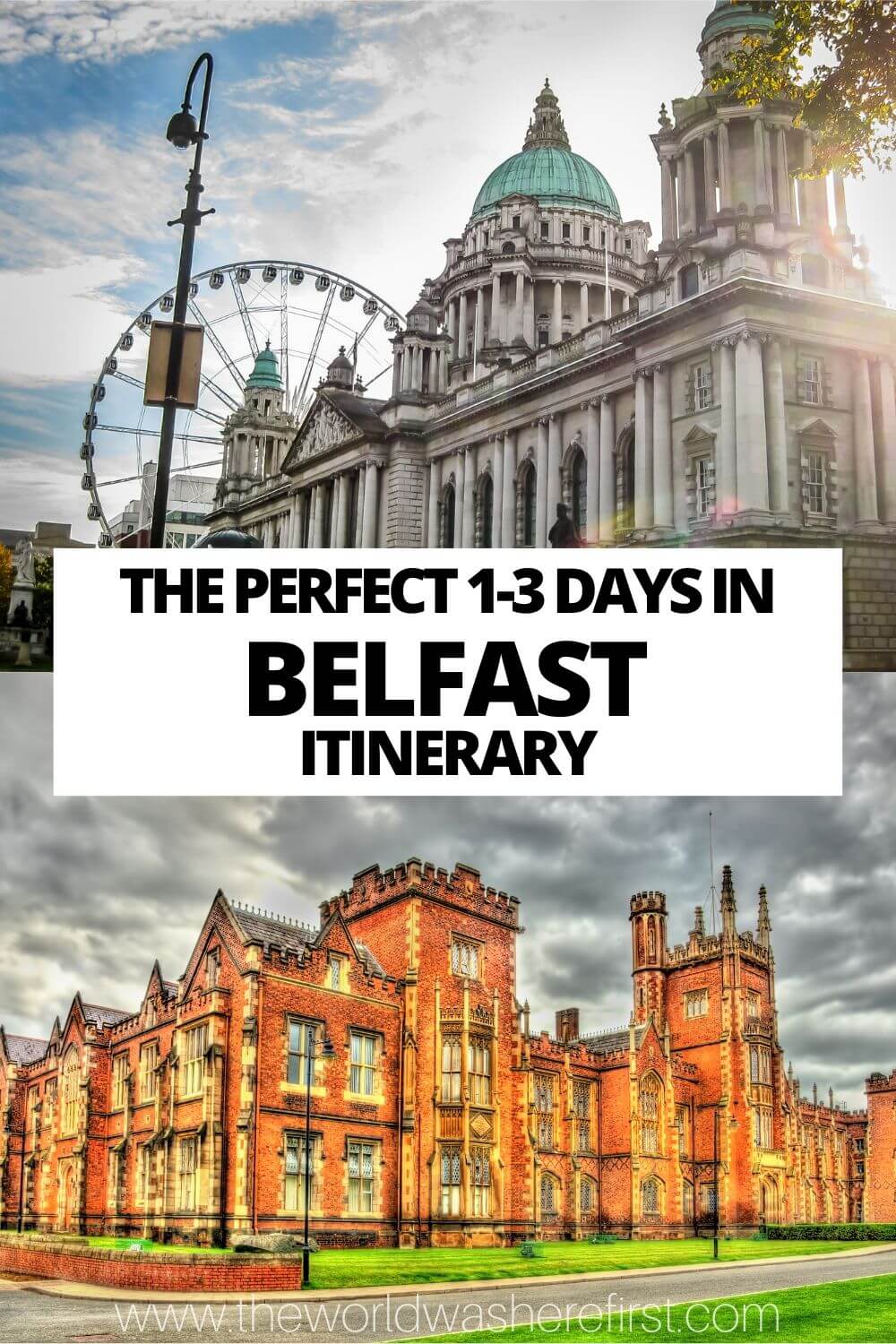 The Perfect 1, 2, or 3 Days in Belfast Itinerary - The World Was Here First