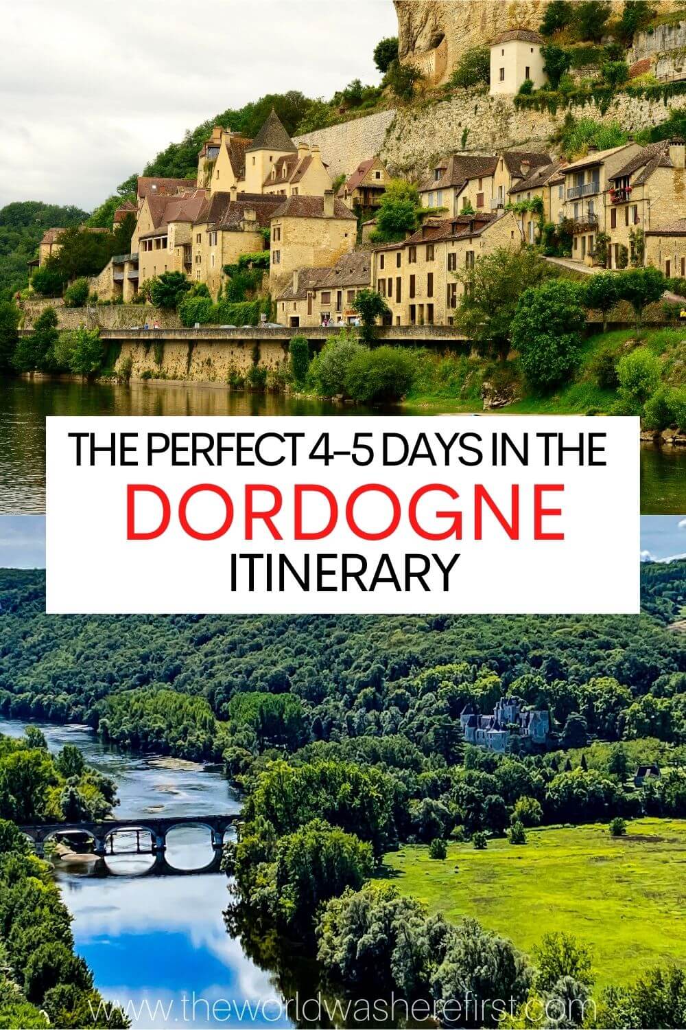 The Perfect 4 to 5-Day Dordogne Road Trip Itinerary - The World Was ...