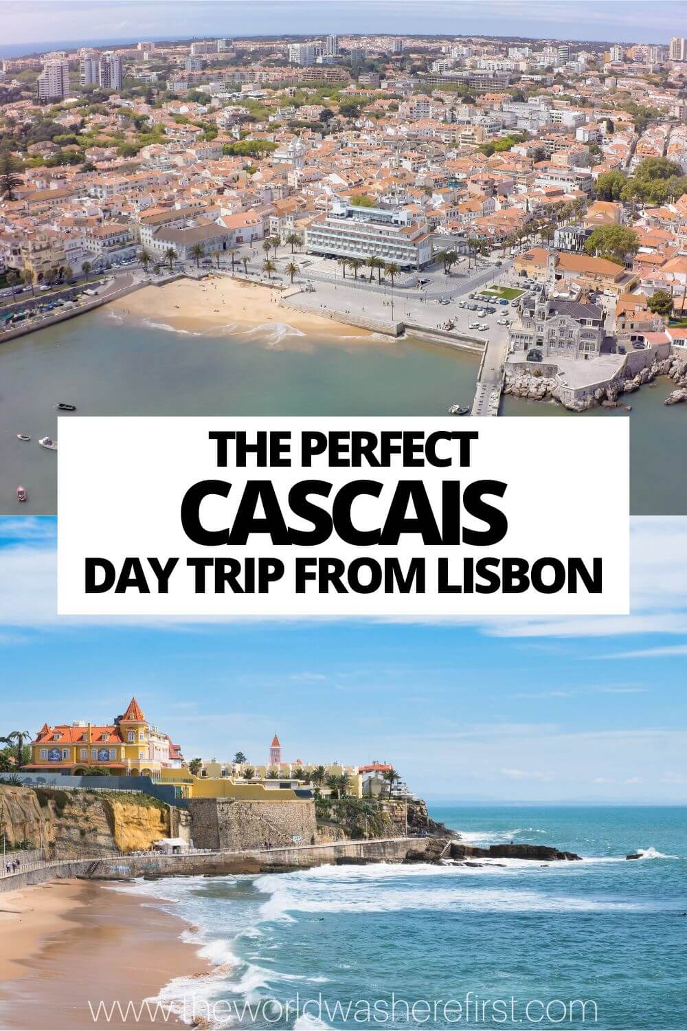 The Perfect Cascais Day Trip from Lisbon - The World Was Here First