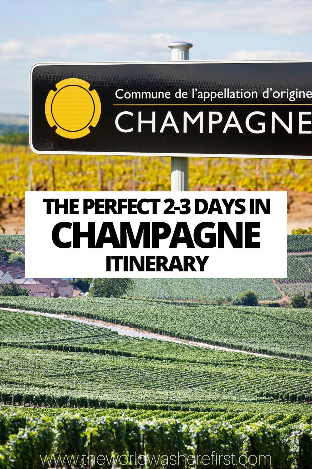 The Perfect 2 to 3 Days in Champagne Itinerary - The World Was Here First