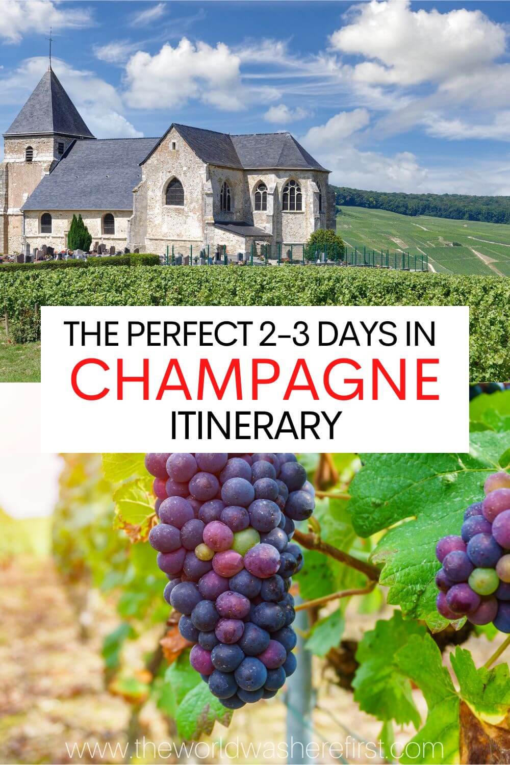 The Perfect 2 to 3 Days in Champagne Itinerary - The World Was Here First
