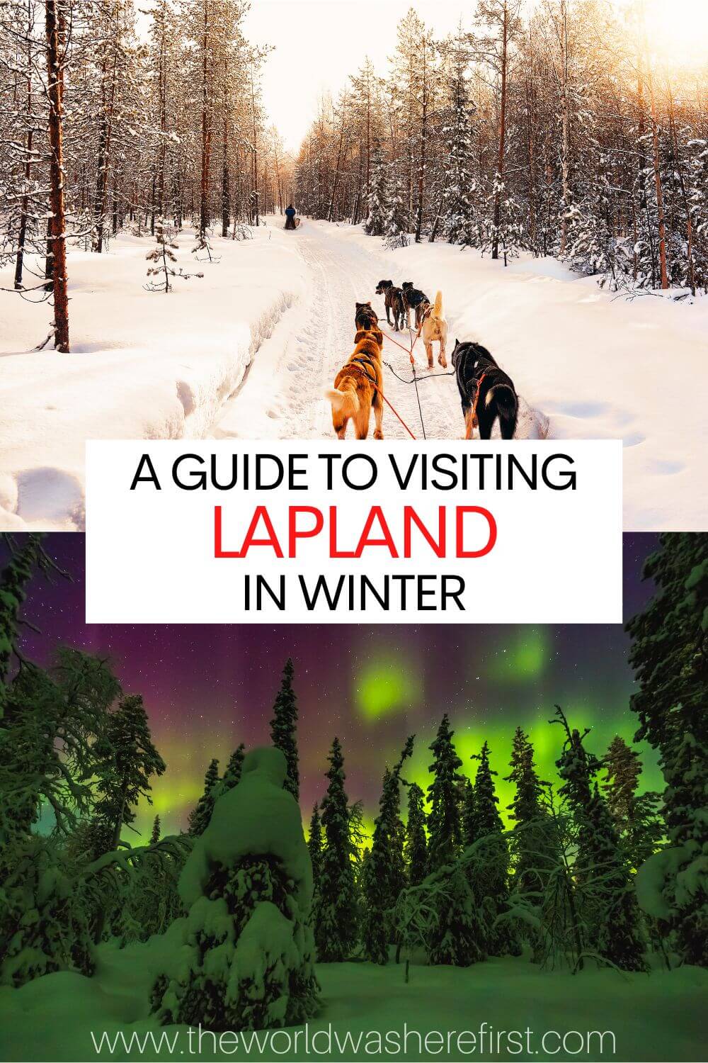 A Guide to Visiting Finnish Lapland in Winter - The World Was Here First