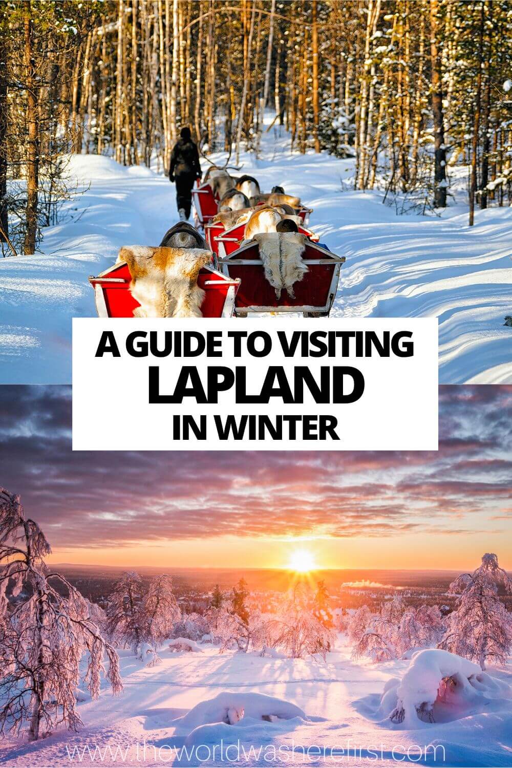 A Guide to Visiting Finnish Lapland in Winter - The World Was Here First