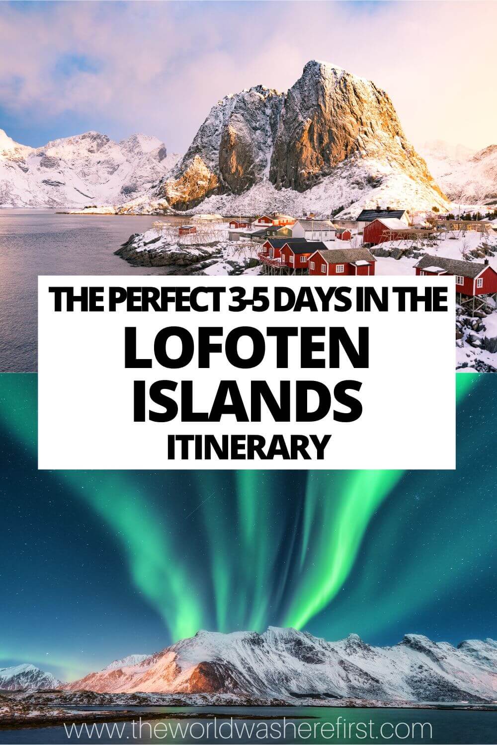 The Ultimate 3, 4 or 5 Days in Lofoten Itinerary - The World Was Here First