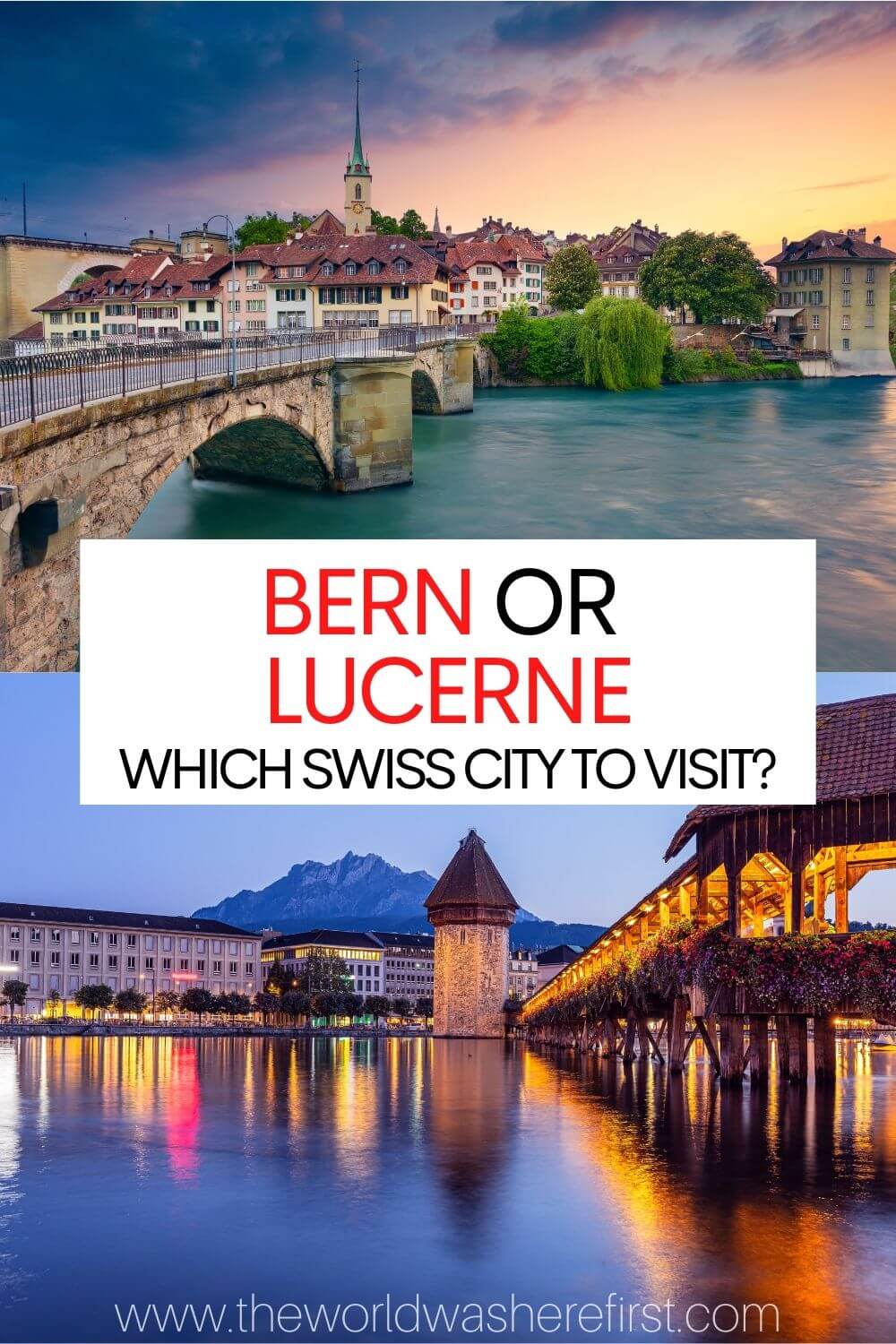 Bern or Lucerne: Which Swiss City to Visit? - The World Was Here First