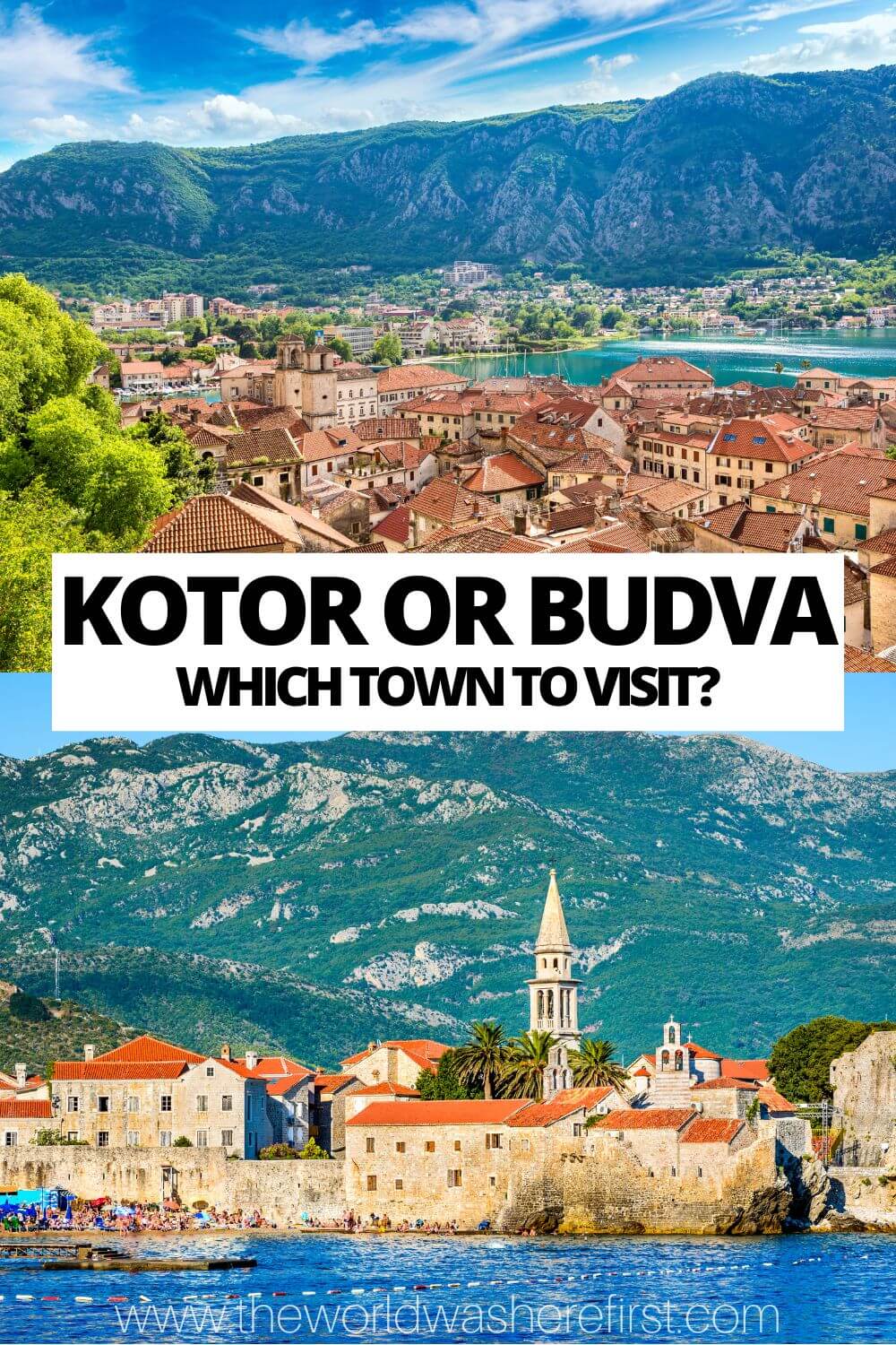 Kotor or Budva: Where to Stay in Montenegro - The World Was Here First