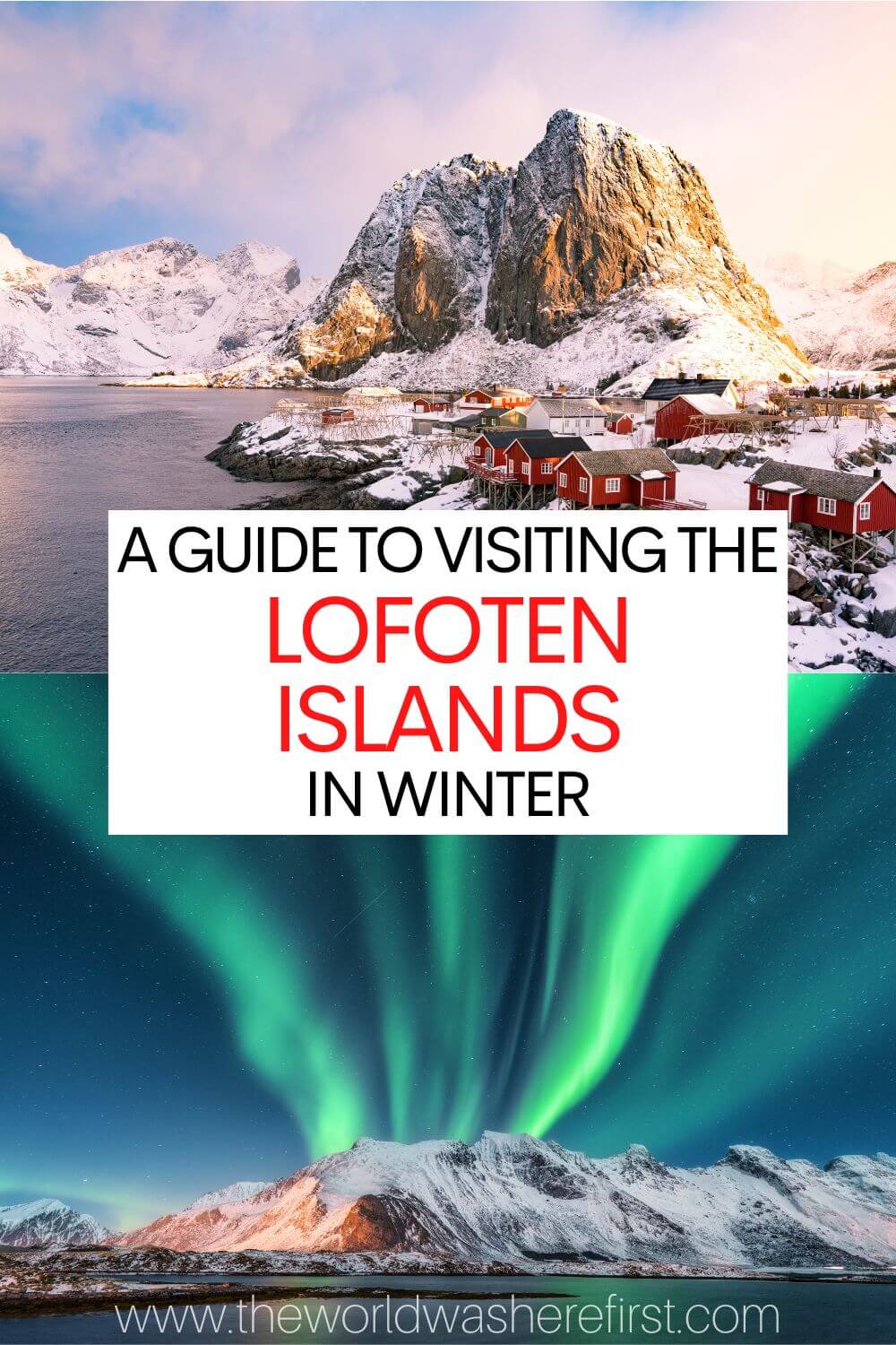 A Guide to Visiting the Lofoten Islands in Winter - The World Was Here ...