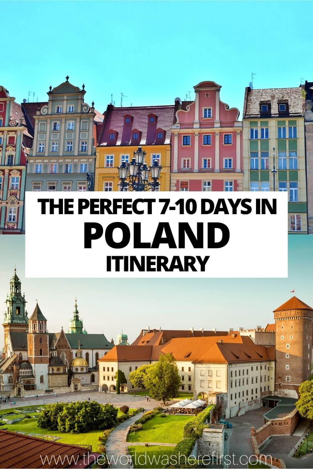 The Ultimate 7 to 10 Days in Poland Itinerary - The World Was Here First