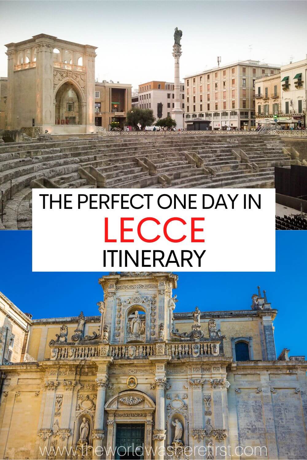 The Perfect One Day in Lecce Itinerary - The World Was Here First