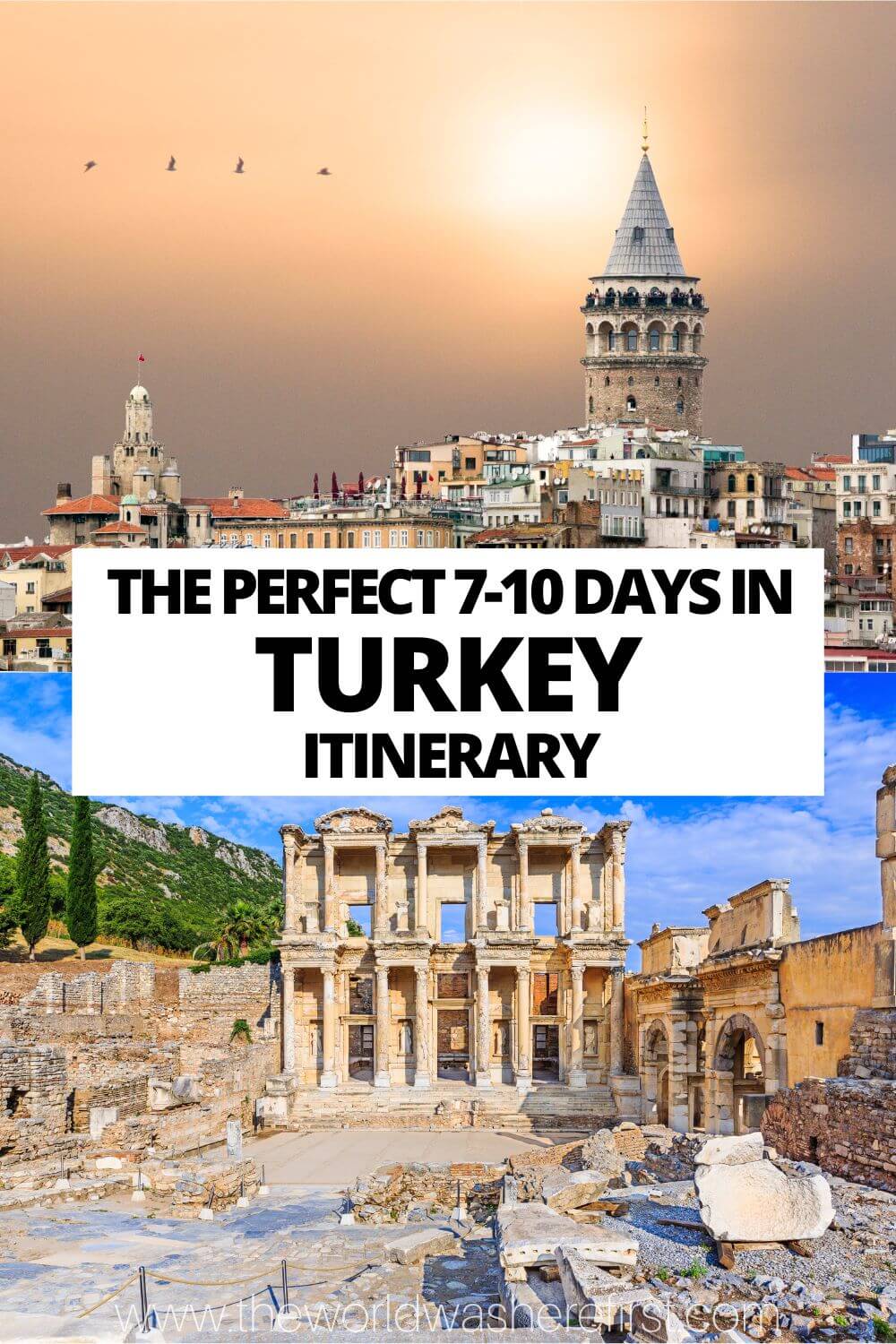 The Ultimate 7 to 10 Days in Turkey Itinerary - The World Was Here First