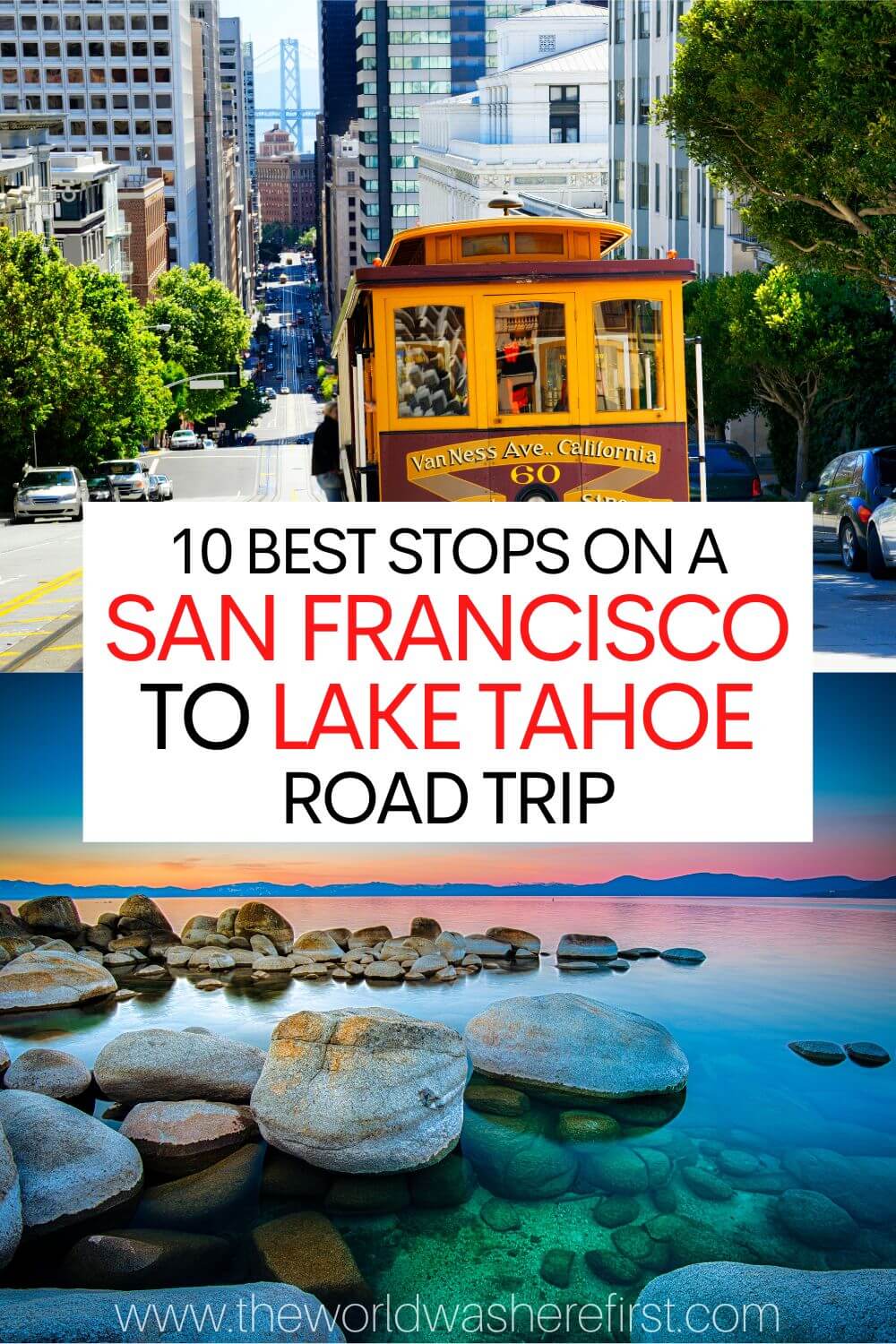 10 Best Stops on a San Francisco to Lake Tahoe Road Trip - The World ...