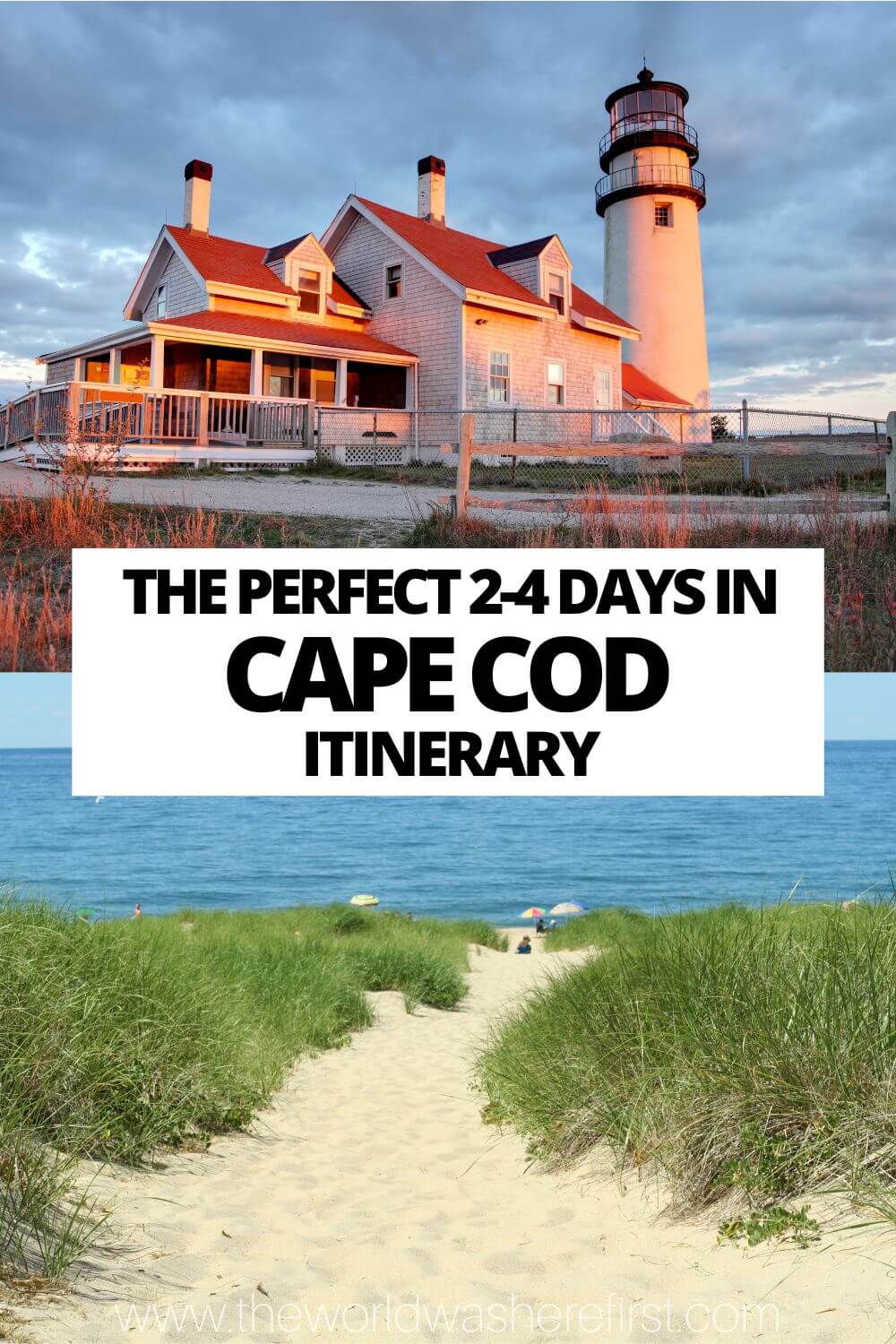 The Perfect 2, 3 or 4 Days in Cape Cod Itinerary - The World Was Here First