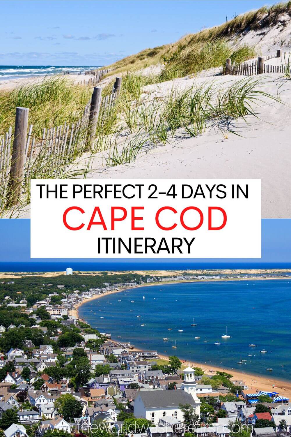 The Perfect 2, 3 or 4 Days in Cape Cod Itinerary - The World Was Here First
